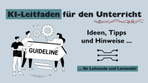 KI-Leitfaden für den Unterricht – IQES